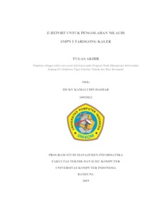 E-Report Untuk Pengolahan Nilai Siswa di SMPN I Tarogong Kaler - Elibrary Unikom